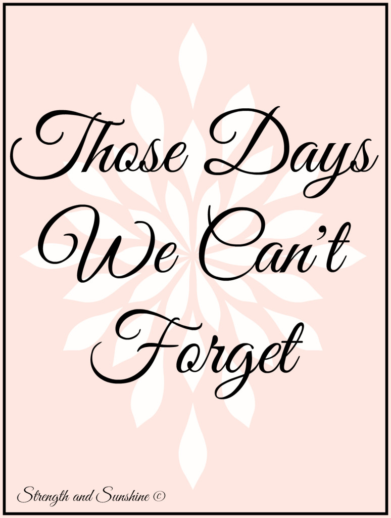 Those Days You Can't Forget - Strength and Sunshine