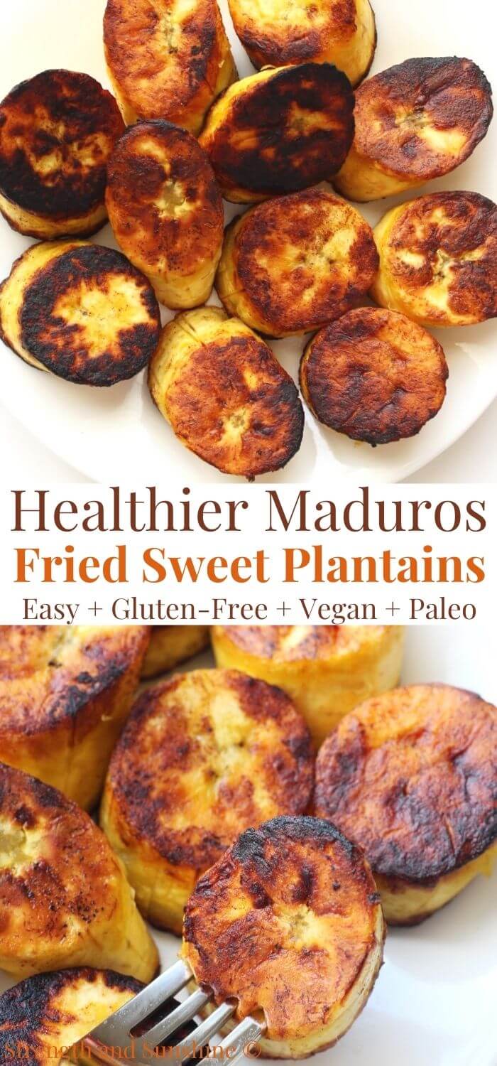 Fried Sweet Plantains (Maduros) - Strength and Sunshine